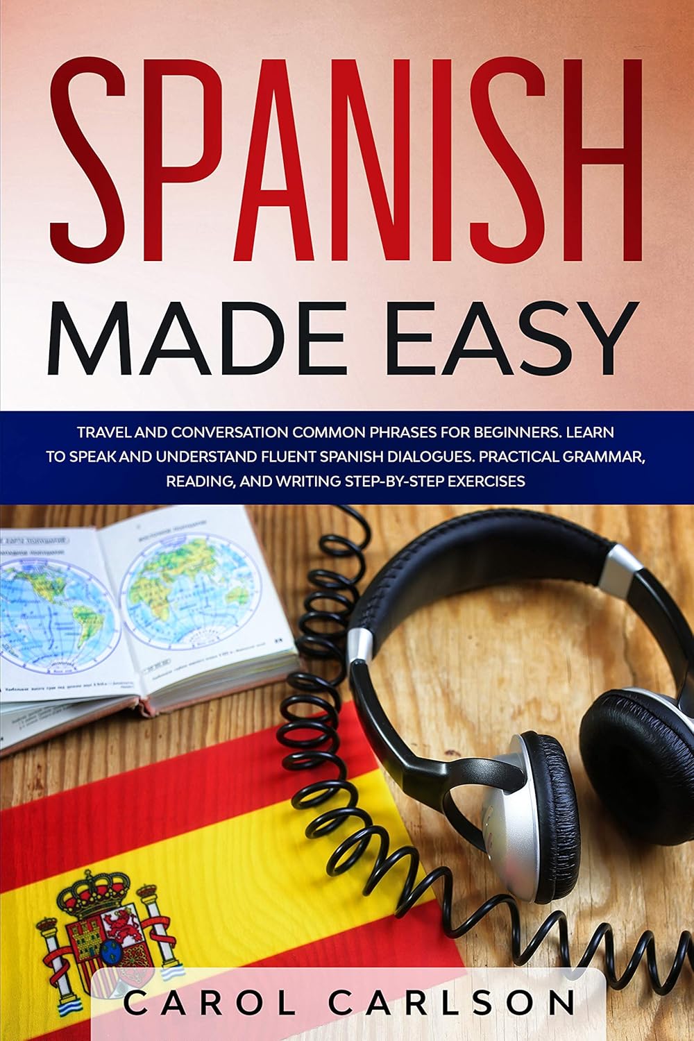 Spanish Made Easy: Common Phrases for Beginners for Travel and ...