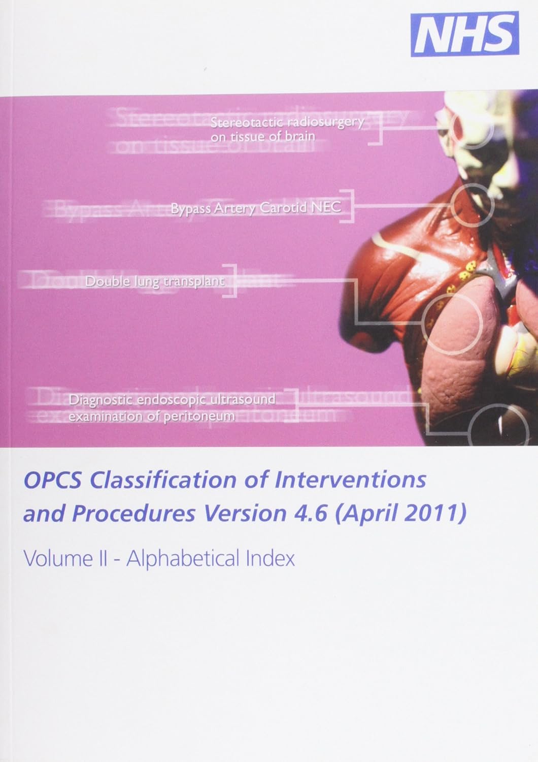OPCS classification of interventions and procedures: Vol. 2 ...