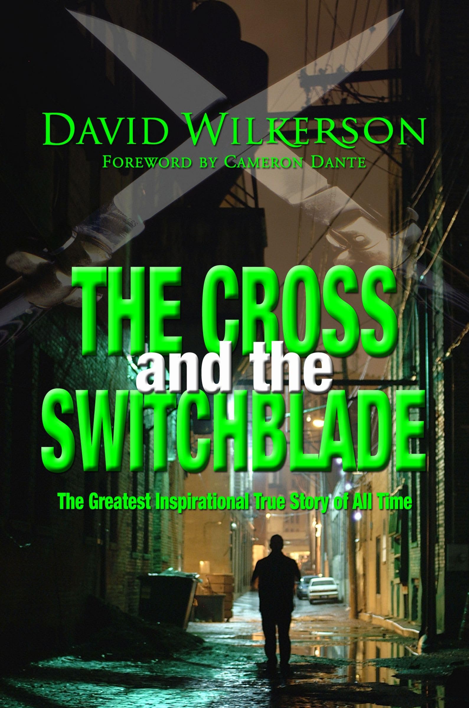 CROSS AND THE SWITCHBLADE: The Greatest Inspirational True Story of All ...