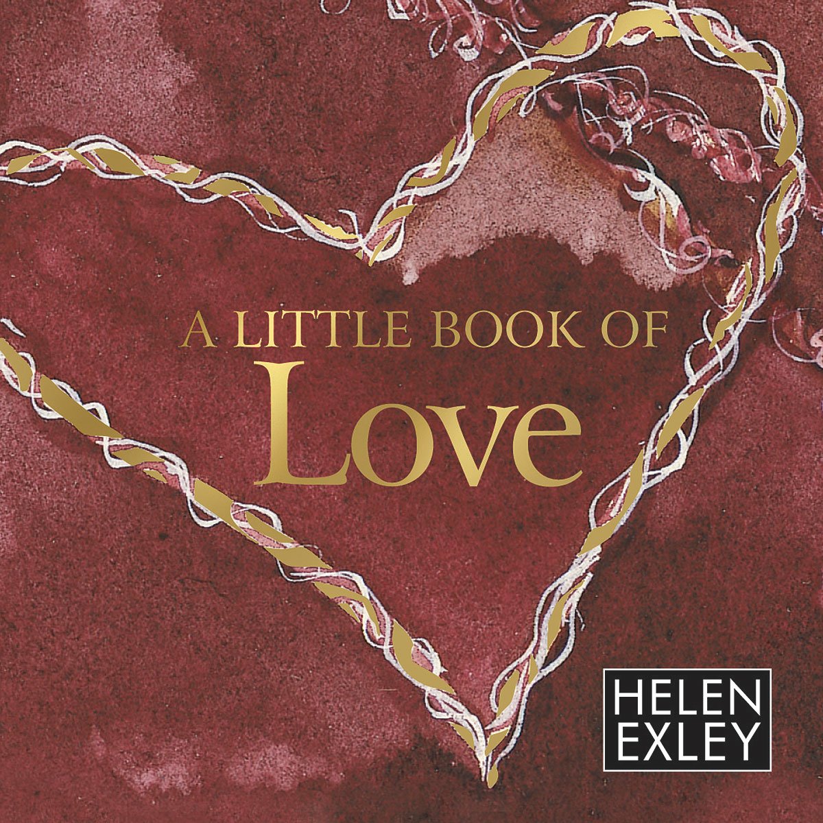 A Little Book from Helen Exley: Love (HE-42578) (Helen Exley Giftbook ...