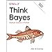 Amazon.com: Think Bayes: Bayesian Statistics in Python: 9781449370787: Downey, Allen B.: Books