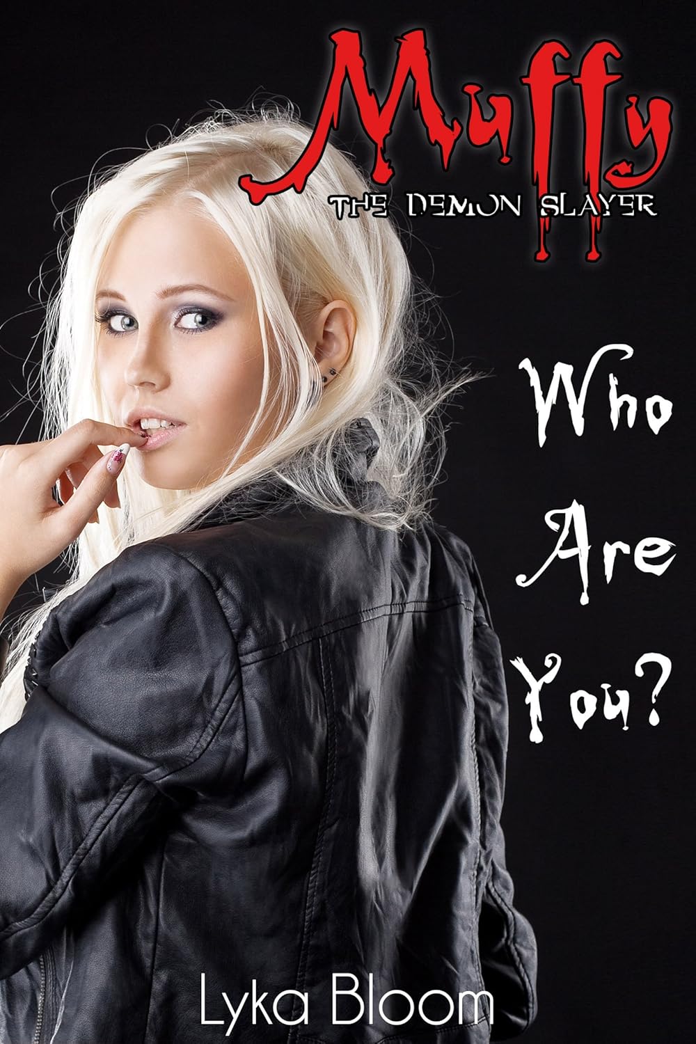 Muffy the Demon Slayer: Who Are You? - Kindle edition by Bloom, Lyka ...