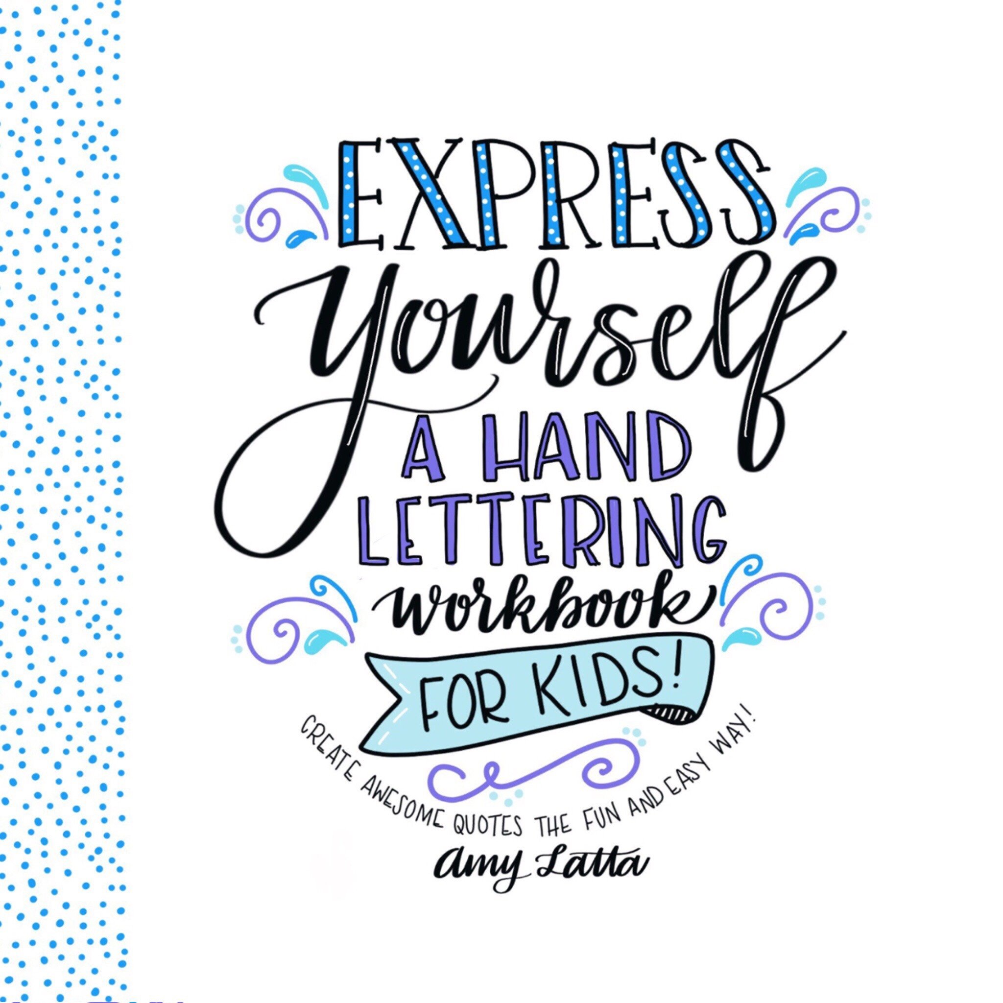 Amazon.com: Express Yourself: A Hand Lettering Workbook for Kids ...