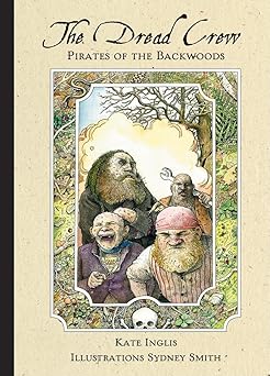 Dread Crew: Inglis, Kate, Smith, Sydney: 9781551097374: Amazon.com: Books