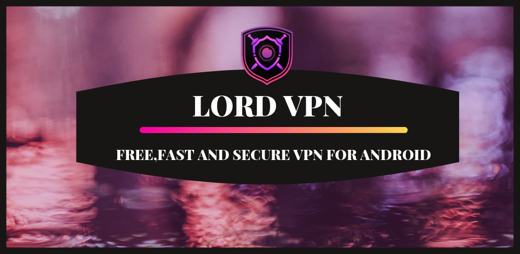 Lord VPN - App on Amazon Appstore