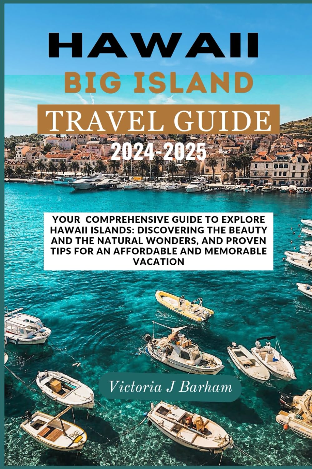 Hawaii big island travel Guide 2024-2025: Your Comprehensive Guide to ...