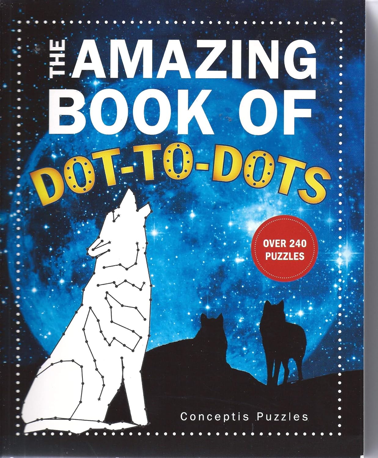 THE AMAZING BOOK OF DOT-TO-DOTS: Puzzlewright Press: 9781454936145 ...