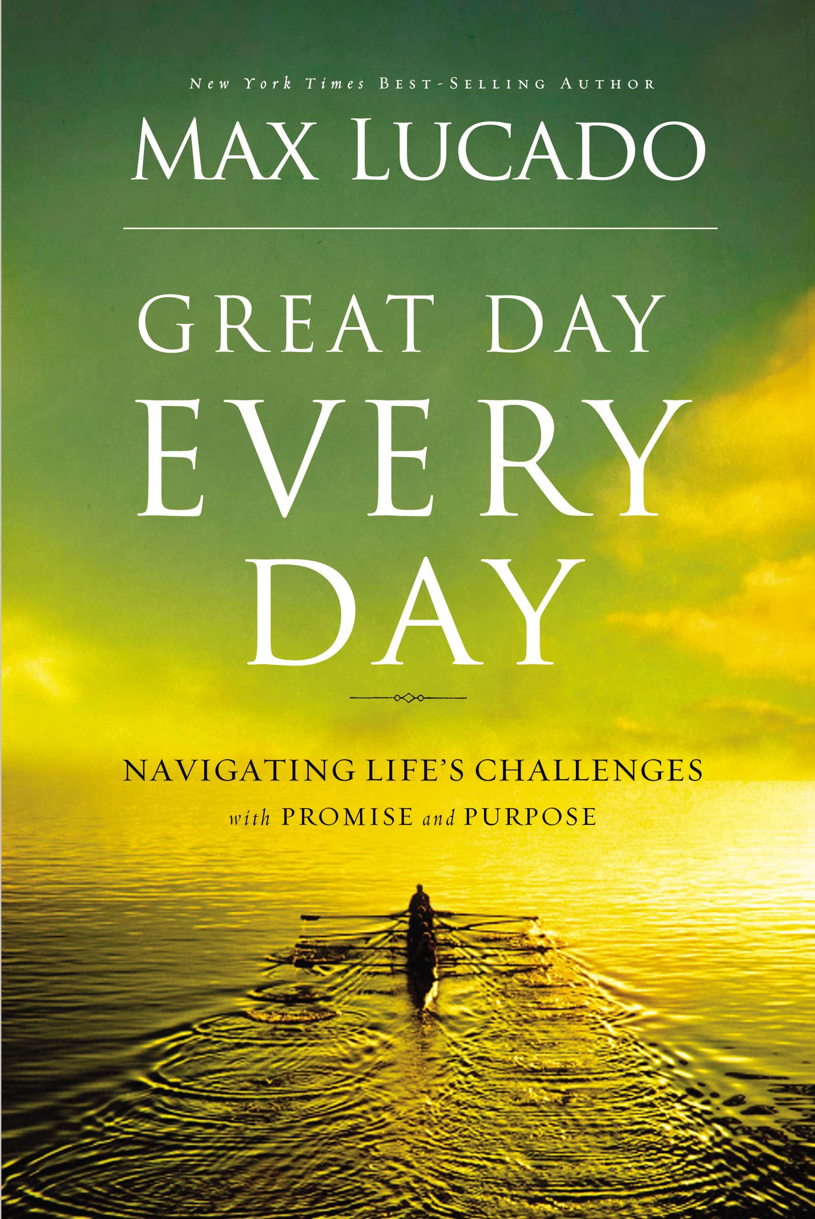 Great Day Every Day: Navigating Life's Challenges with Promise and ...