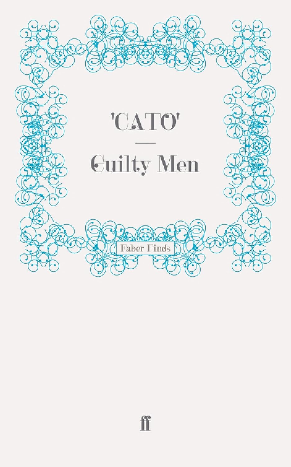 Amazon.com: Guilty Men eBook : CATO: Kindle Store