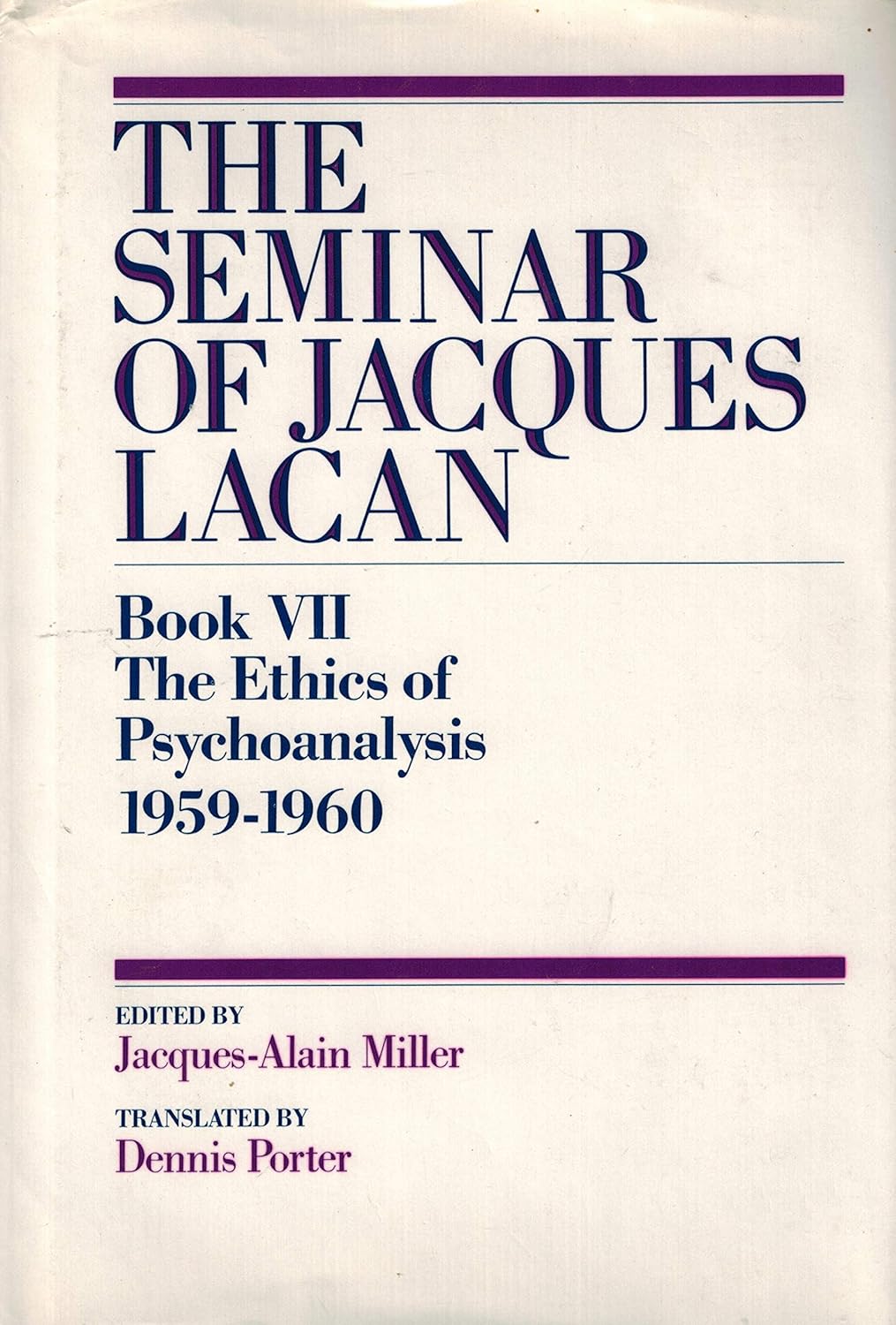 The Ethics of Psychoanalysis 1959-1960 (Seminar of Jacques Lacan Book ...