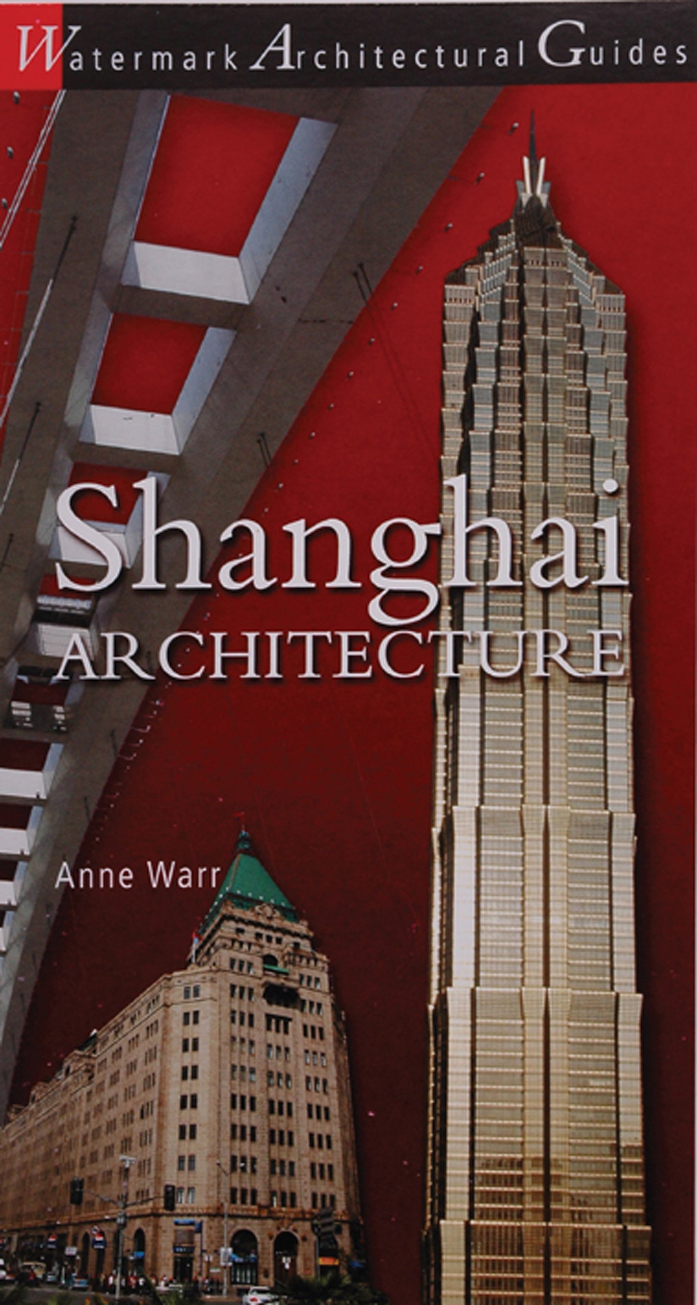 Buy Shanghai Architecture (Watermark Architectural Guides) Online at ...