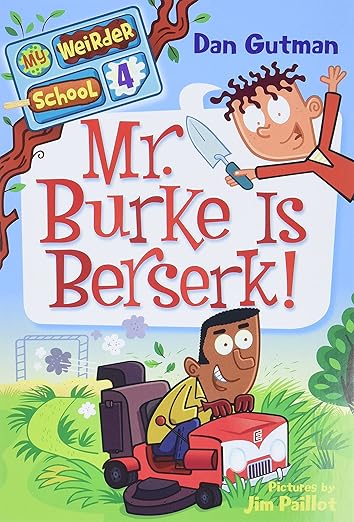 My Weirder School #4: Mr. Burke Is Berserk!: Gutman, Dan, Paillot, Jim ...