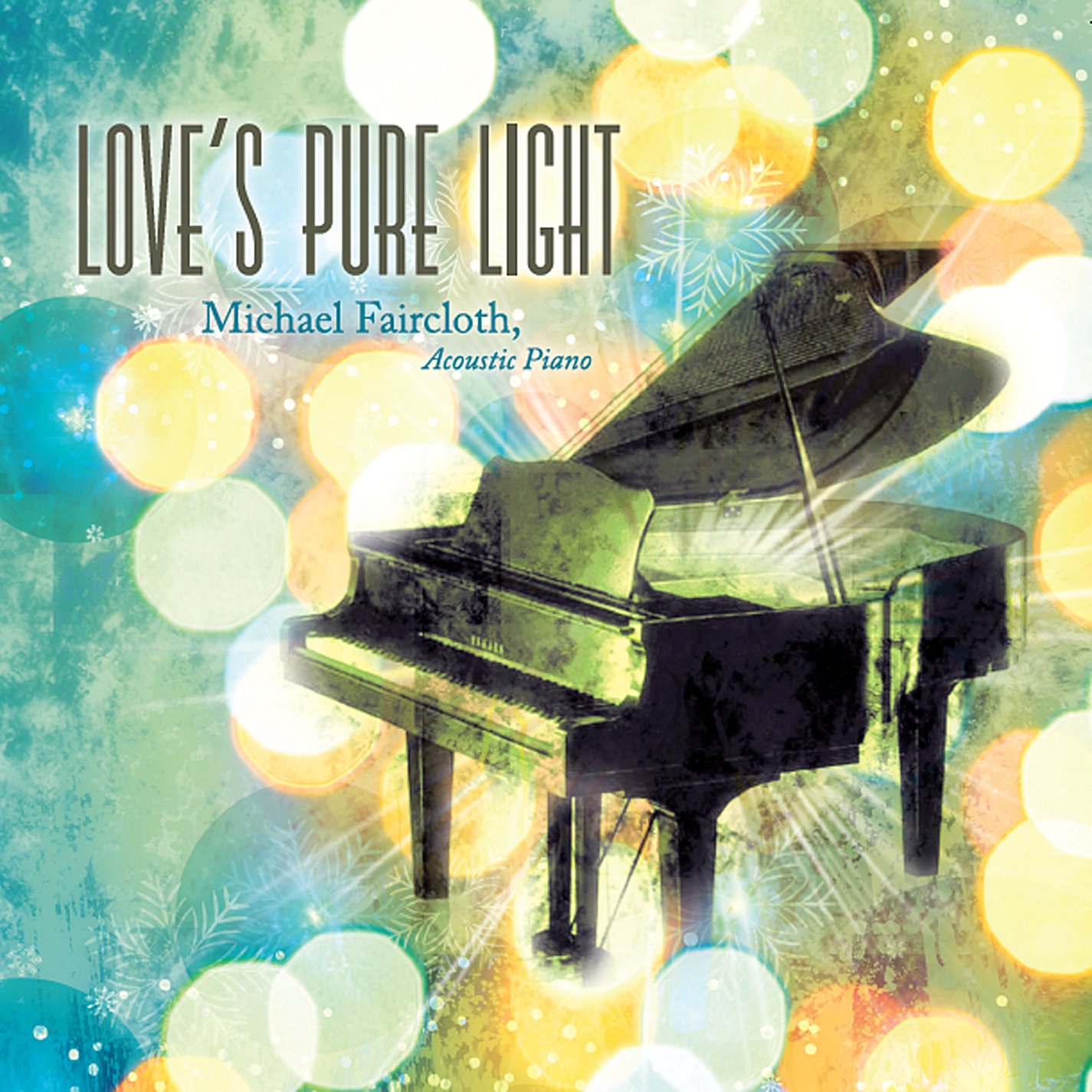 Michael Faircloth - Loves Pure Light - Amazon.com Music