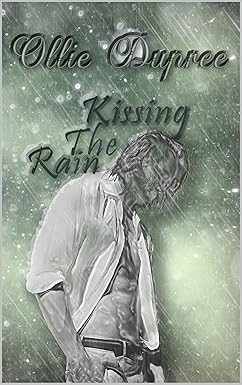 Kissing the Rain - Kindle edition by Dupree, Ollie. Contemporary Romance Kindle eBooks @ Amazon.com.