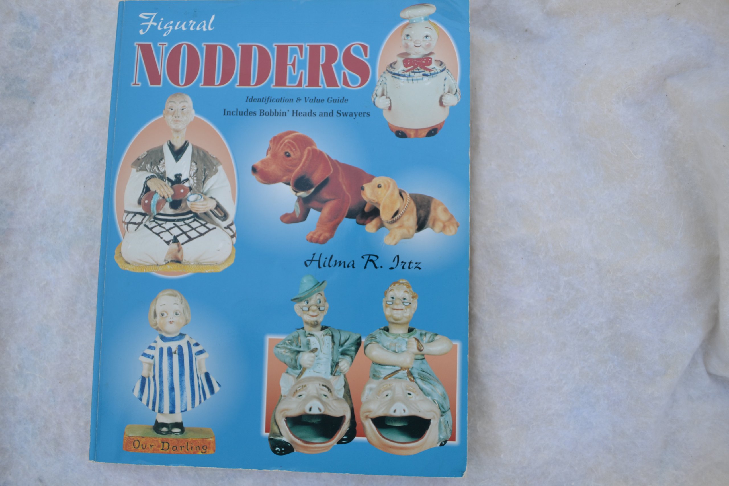 Figural Nodders: Identification & Value Guide: Irtz, Hilma R ...