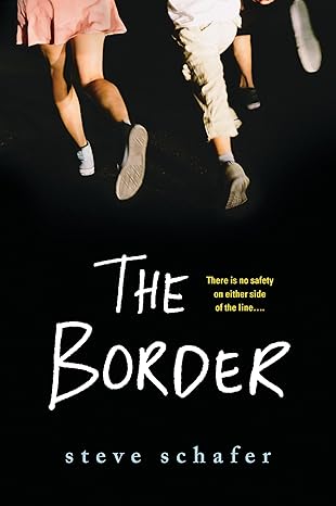 Amazon.com: The Border: 9781492646839: Schafer, Steve: Books