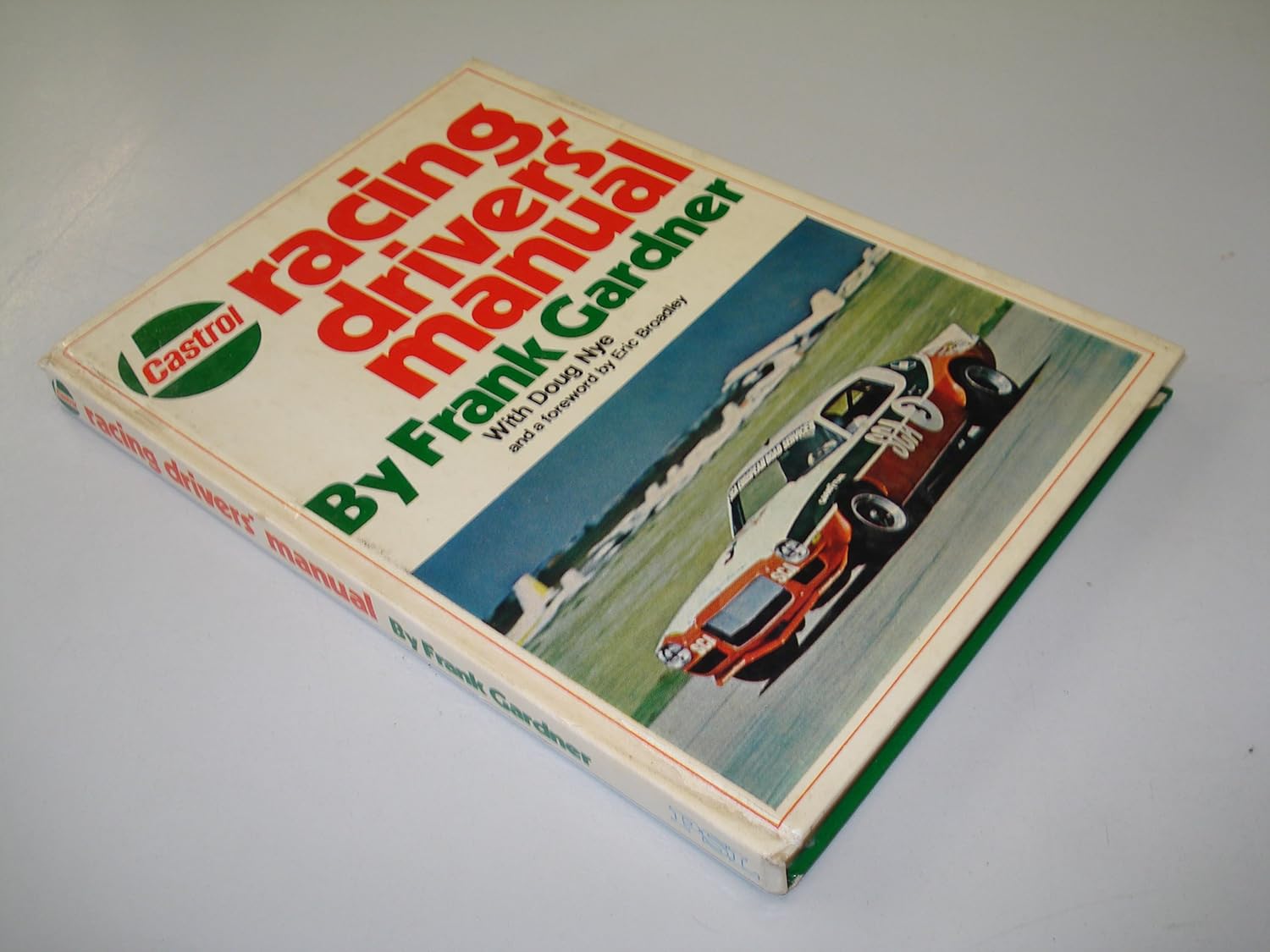 Castrol Racing Drivers' Manual: Frank Gardner: 9780850591354: Amazon ...
