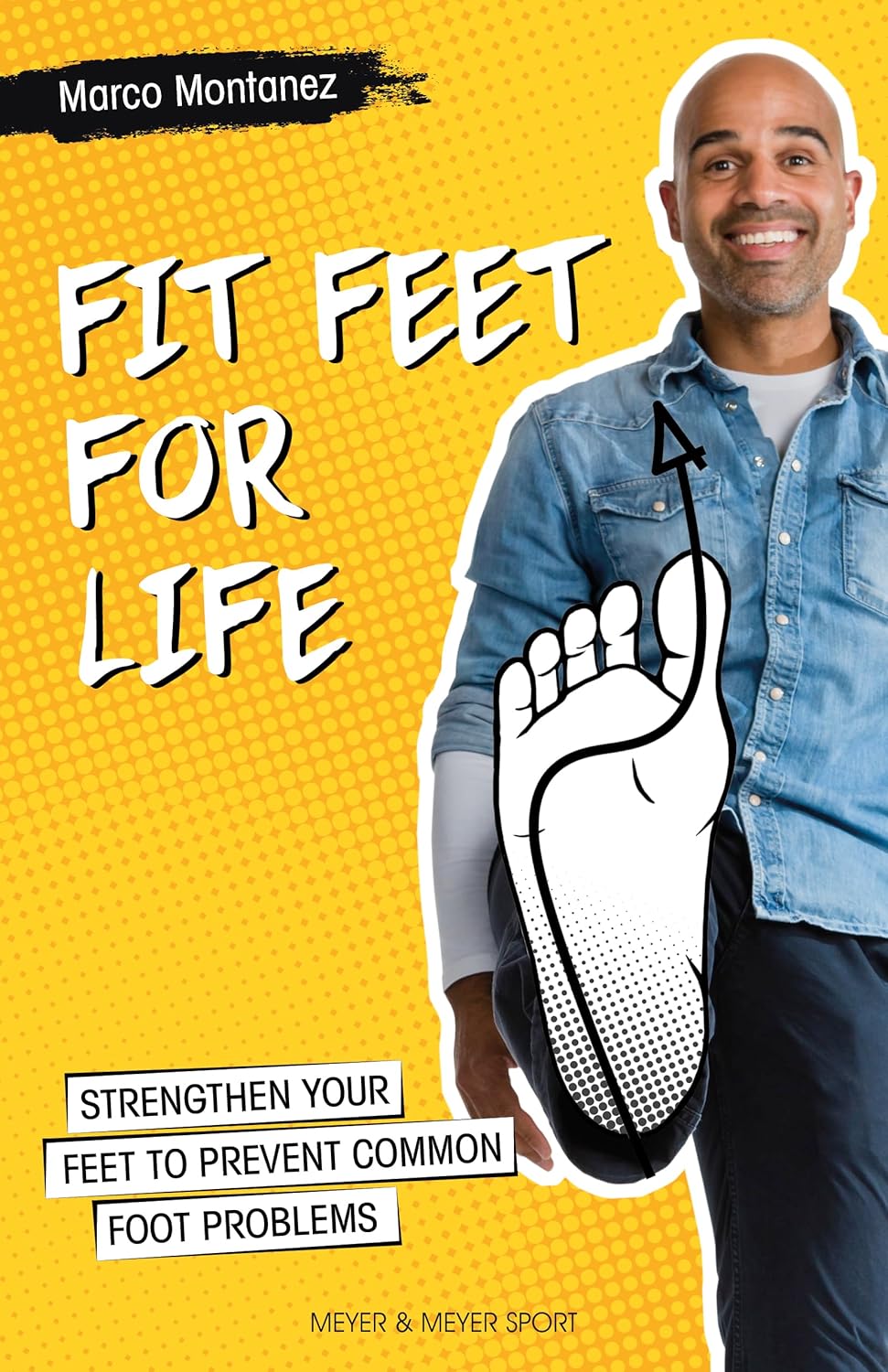 Fit Feet for Life: Strengthen Your Feet to Prevent Common Foot Problems ...