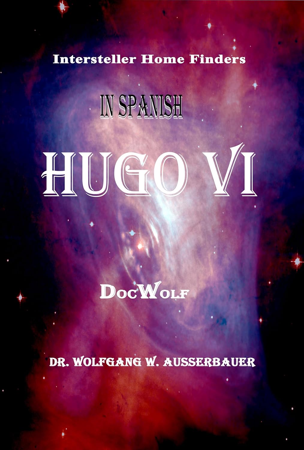 Amazon.com: Hugo Vi in Spanish: Interstellar Home Finders (Spanish ...