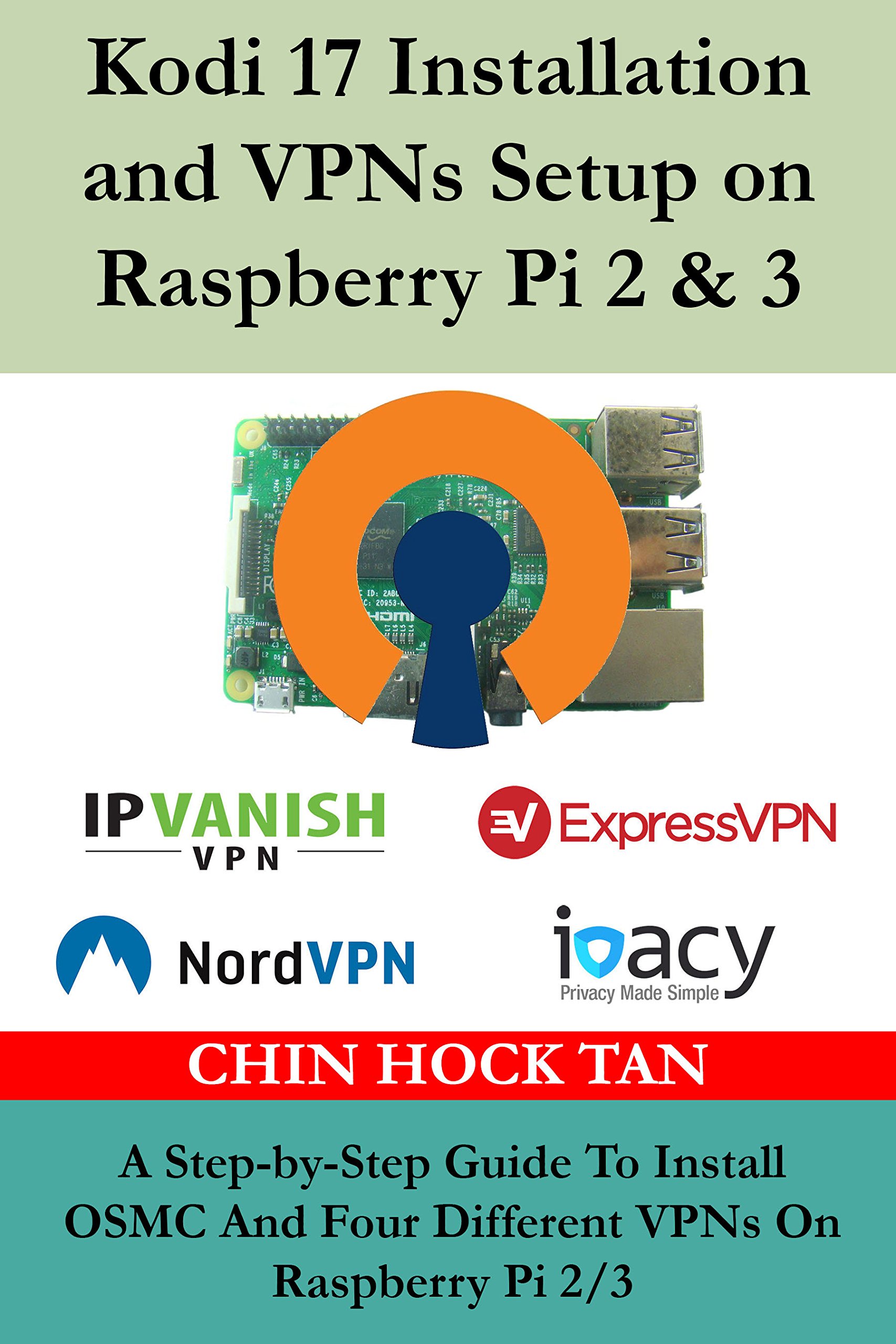 Buy Kodi 17 Installation and VPNs Setup on Raspberry Pi 2 & 3: A Step ...