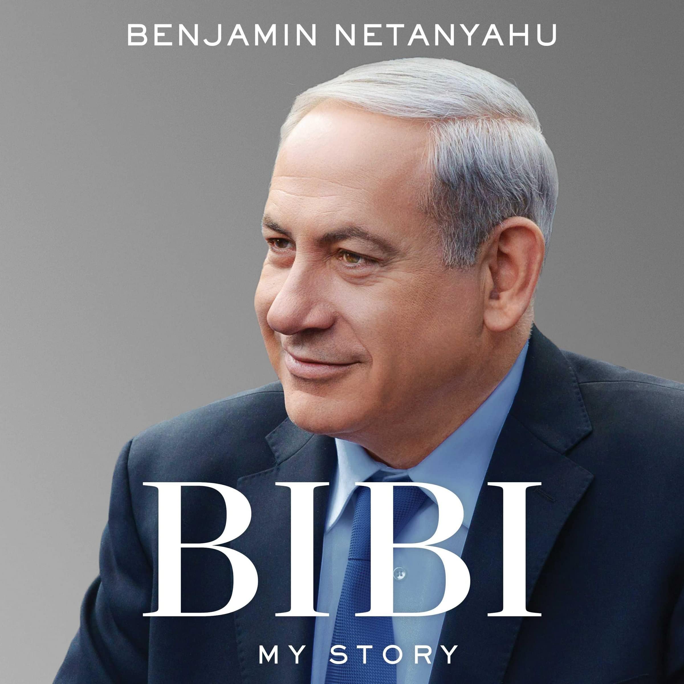 Bibi: My Story: Benjamin Netanyahu: 9781797153728: Amazon.com: Books