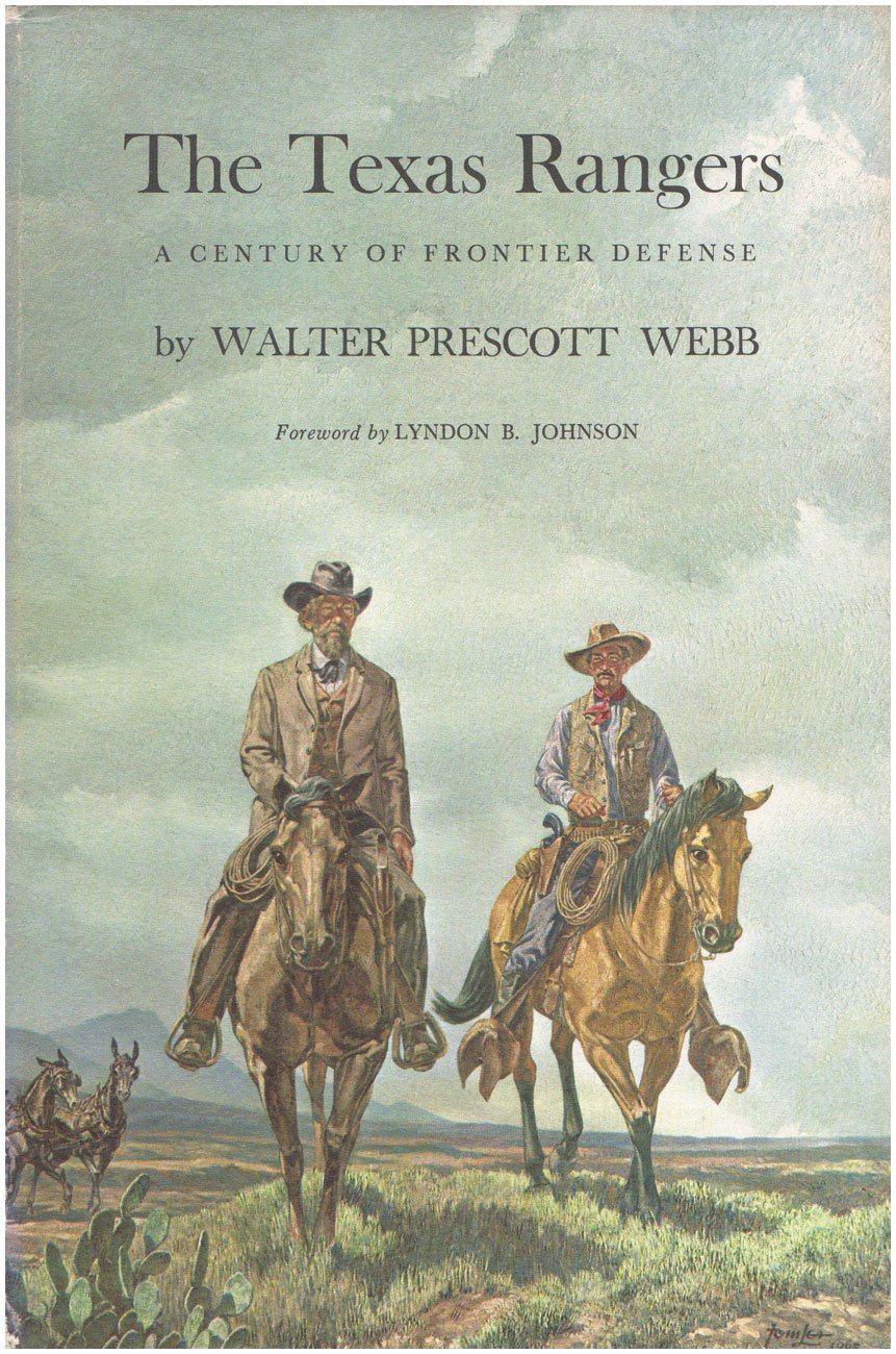 Texas Rangers, a Century of Frontier Defense, Foreword By Pres. Lyndon ...