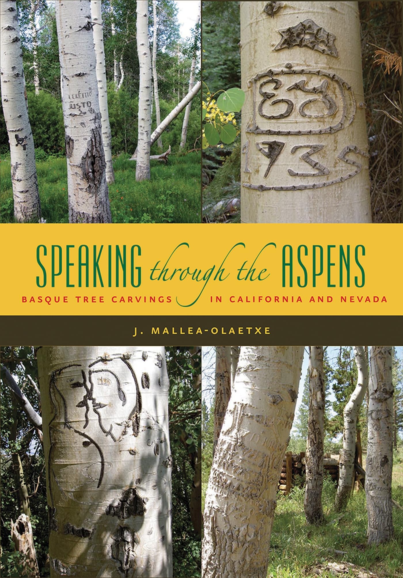 Speaking Through the Aspens: Basque Tree Carvings in California and ...