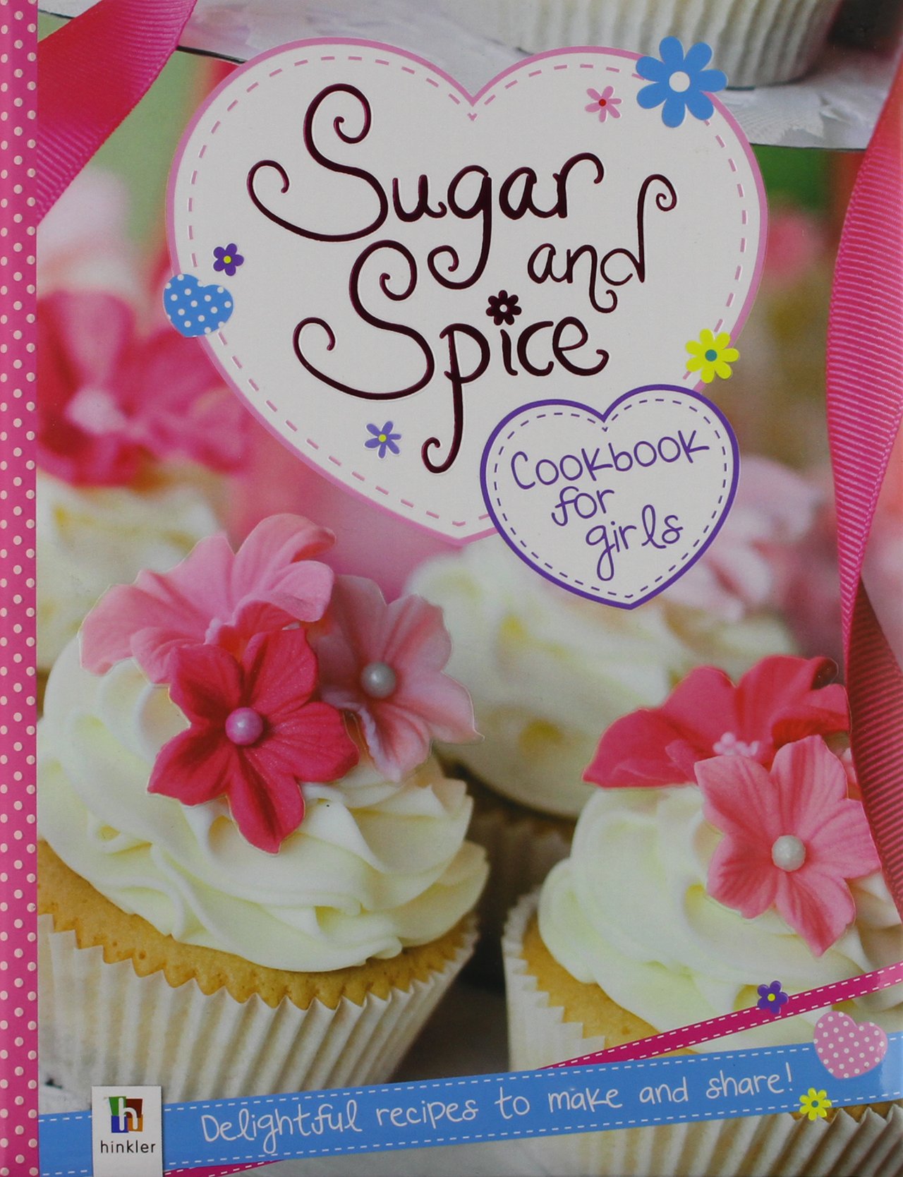 Sugar And Spice: Cookbook For Girls: unknown author: 9781743086384 ...