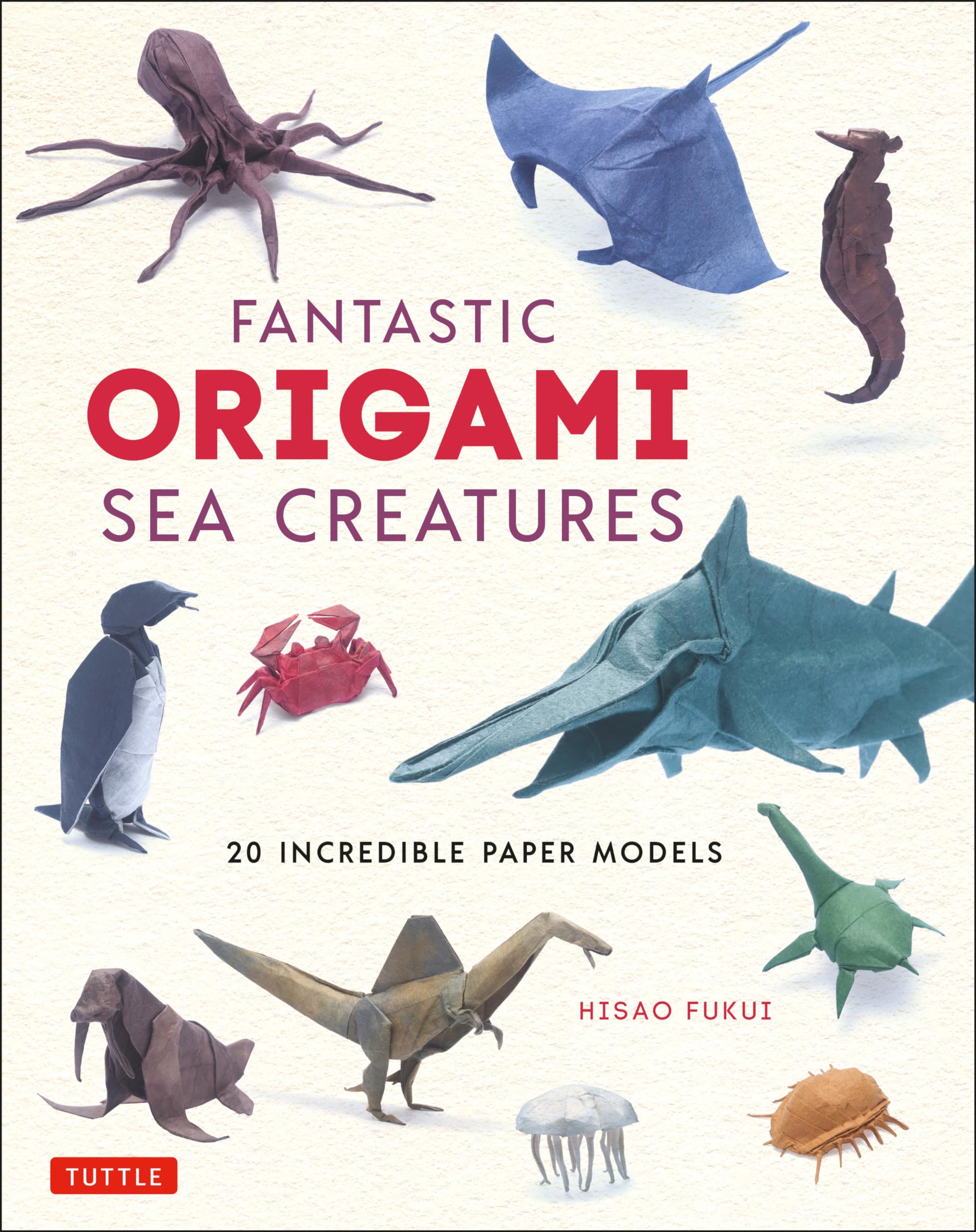 Fantastic Origami Sea Creatures: 20 Incredible Paper Models: Amazon.co ...