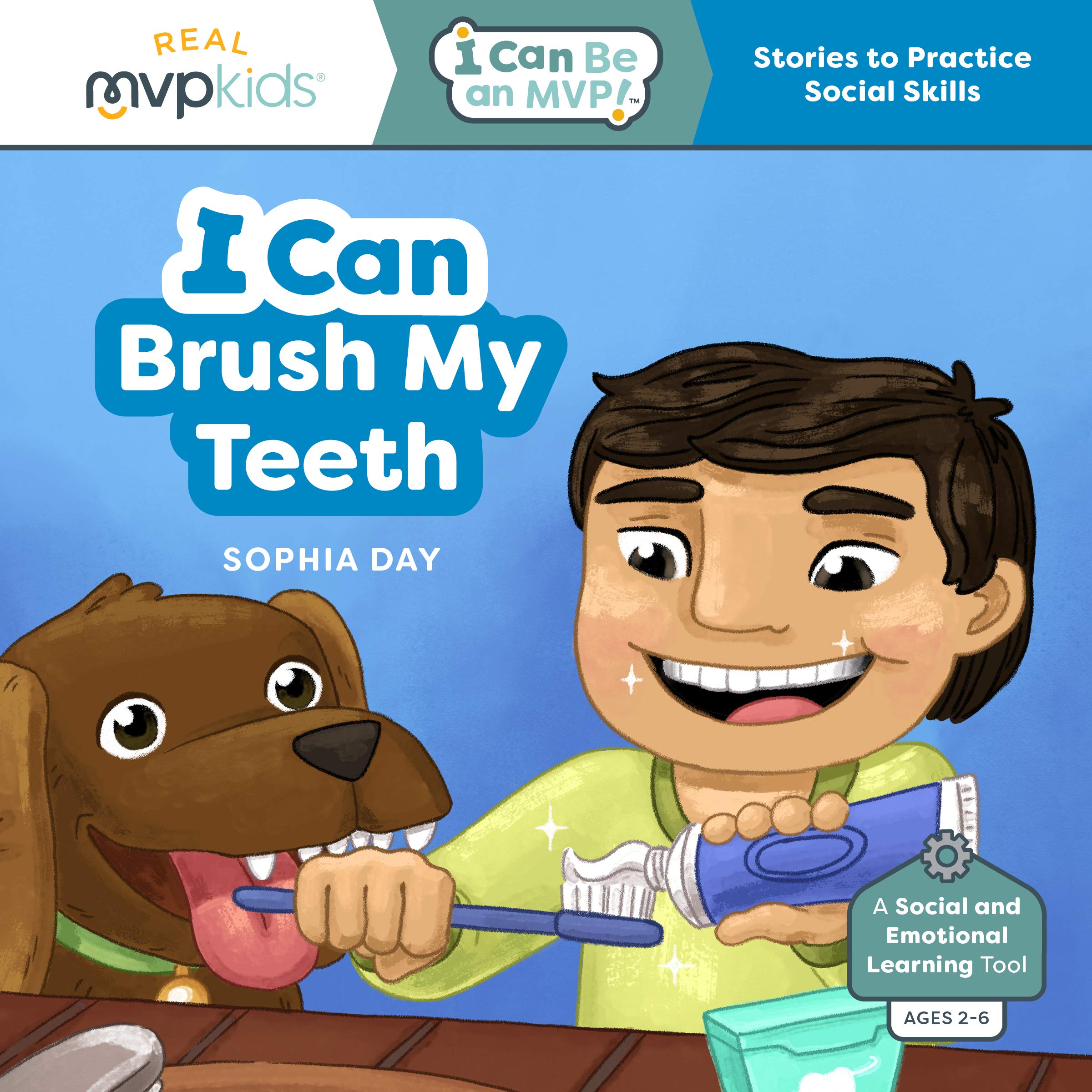 I Can Brush My Teeth (I Can Be an MVP, 3): Day, Sophia, Dills, Celestte ...