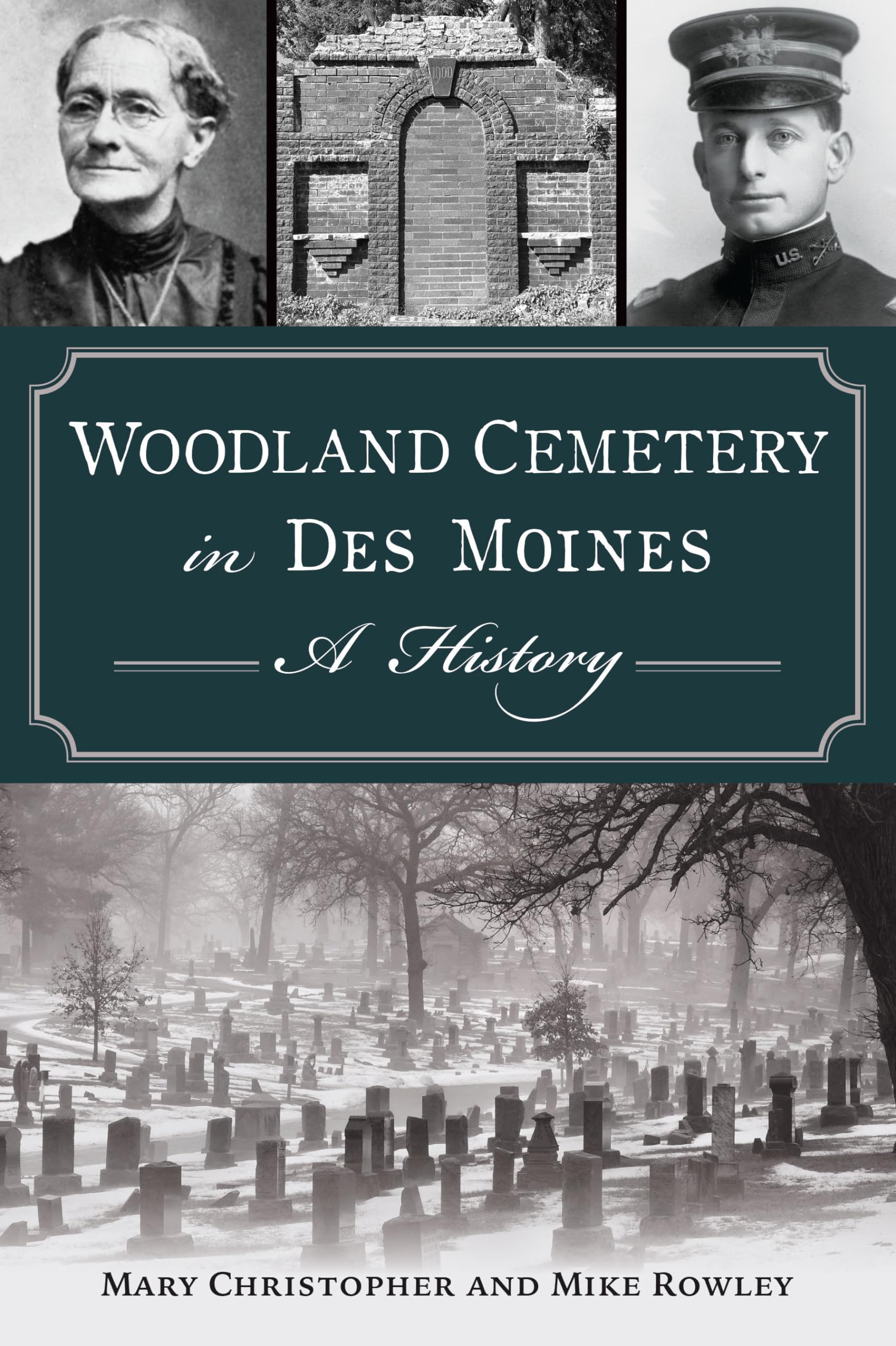 Woodland Cemetery in Des Moines: A History (Landmarks): Mary ...