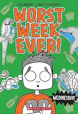 Wednesday (Worst Week Ever #3): Volume 3 : Cosgrove, Matt, Amores, Eva ...