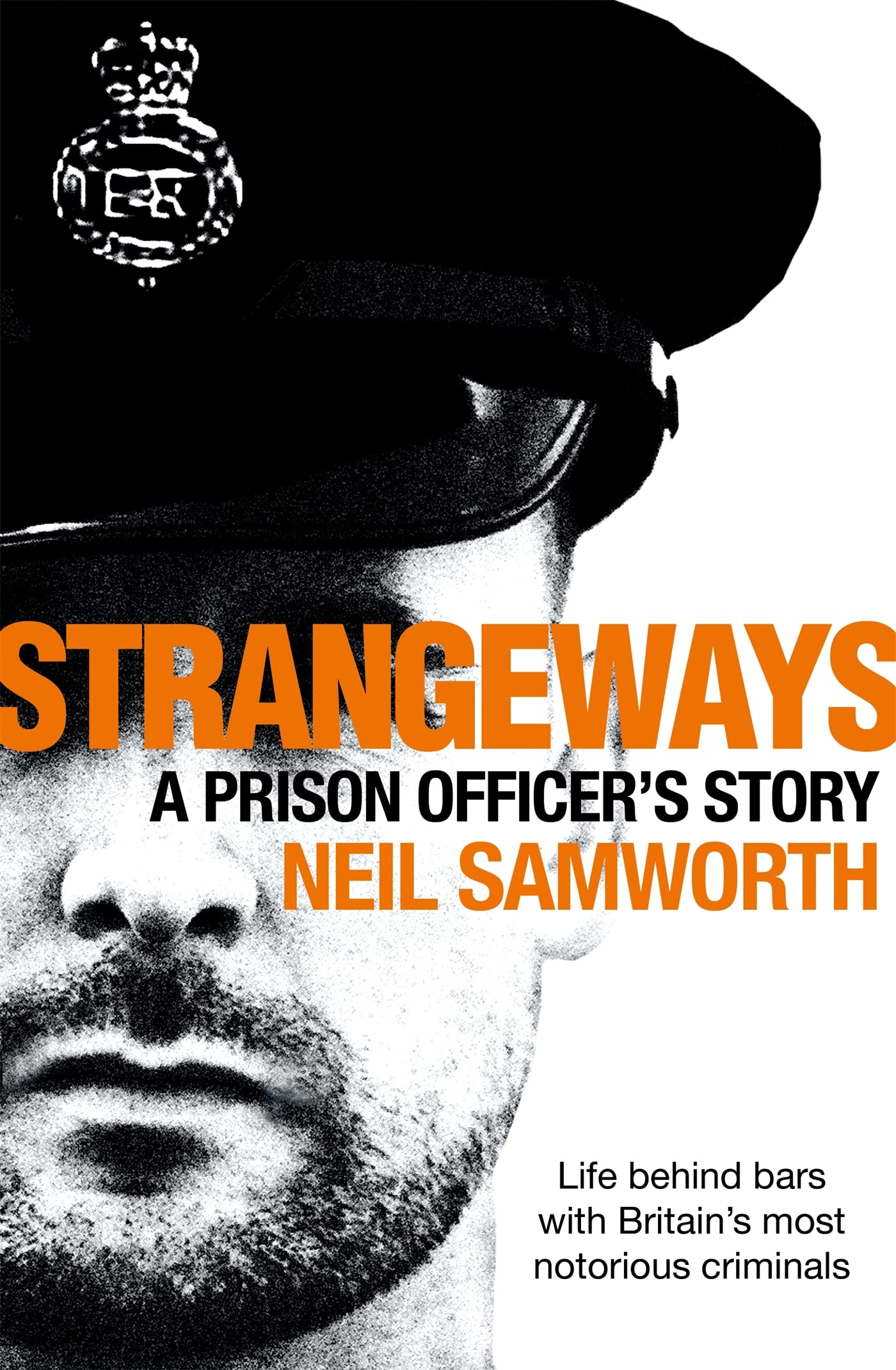 Strangeways: A Prison Officer's Story: Amazon.co.uk: Samworth, Neil ...