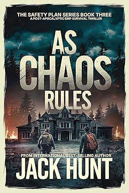 Amazon.com: As Chaos Rules: A Post-Apocalyptic EMP Survival Thriller (The Safety Plan Book 3 ...