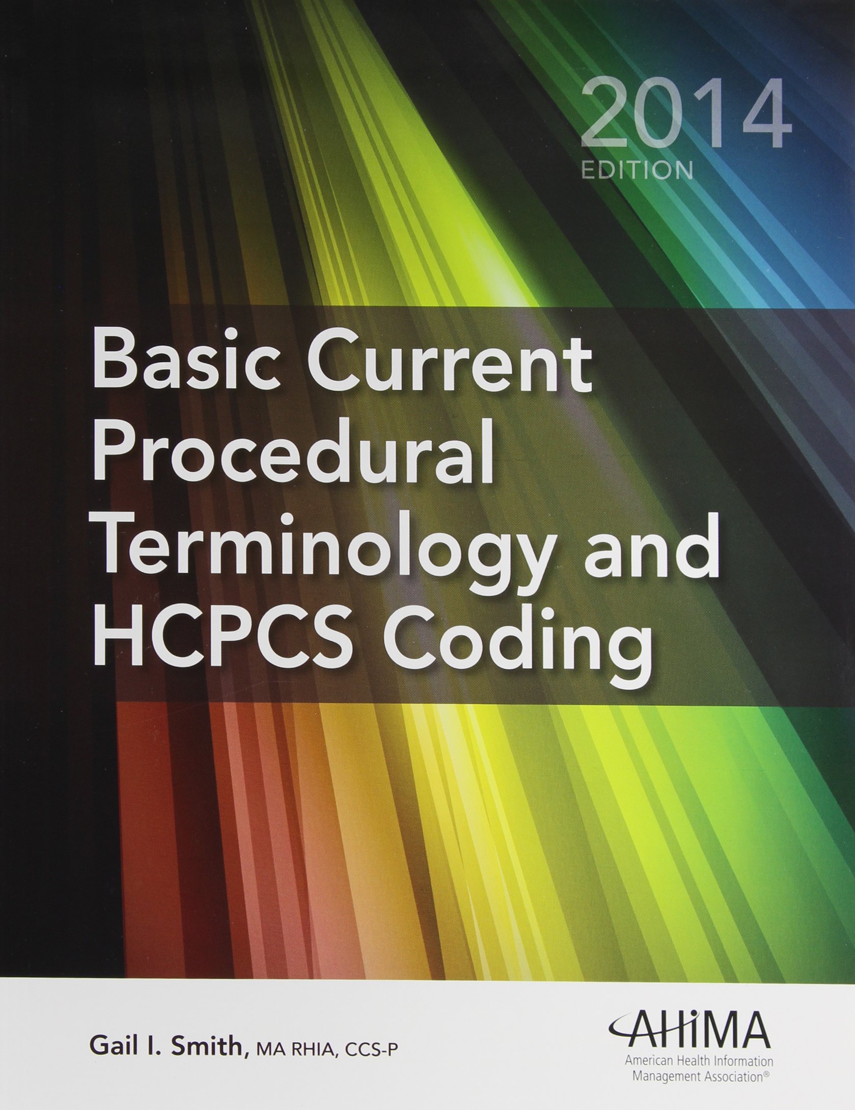 Basic Current Procedural Terminology and HCPCS Coding 2014: ...