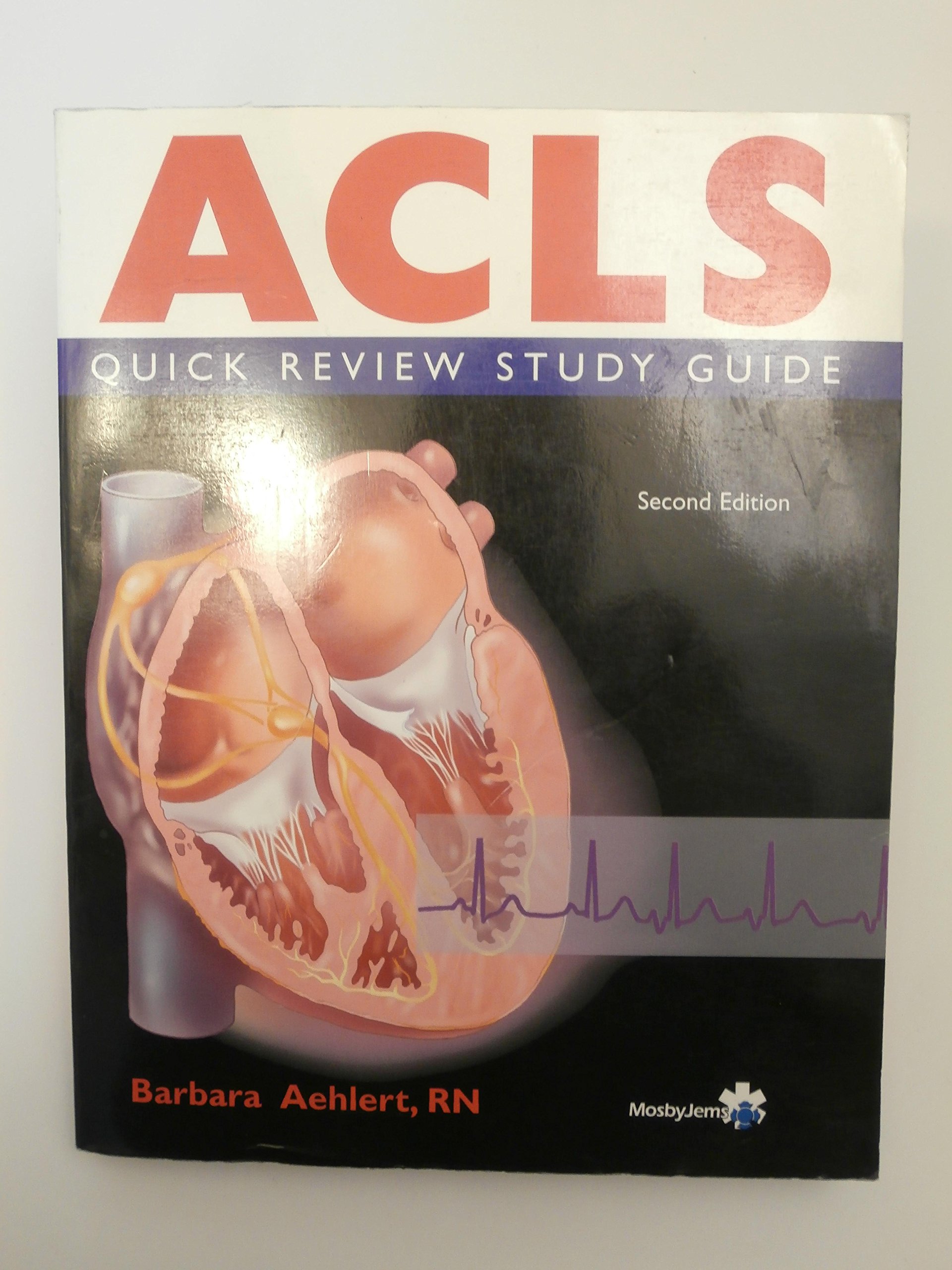 ACLS Quick Review Study Guide, Second Edition: Barbara Aehlert ...