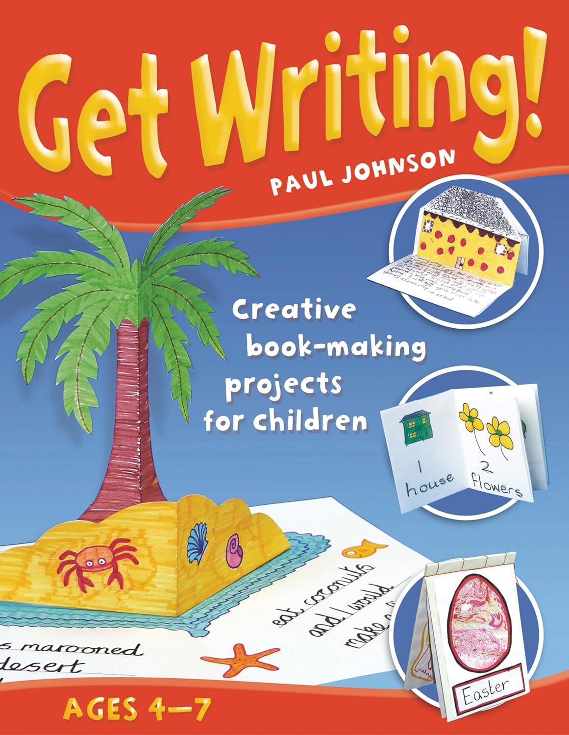 Get Writing: Creative Book-making Projects for Children : Johnson, Paul ...