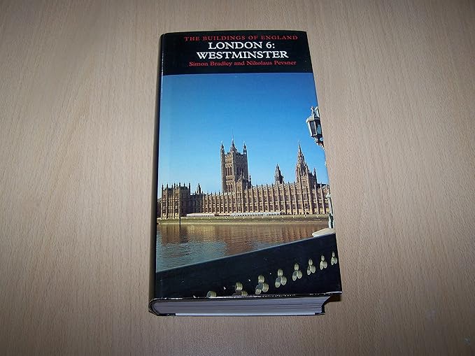 London 6: Westminster (Pevsner Architectural Guides: Buildings of ...