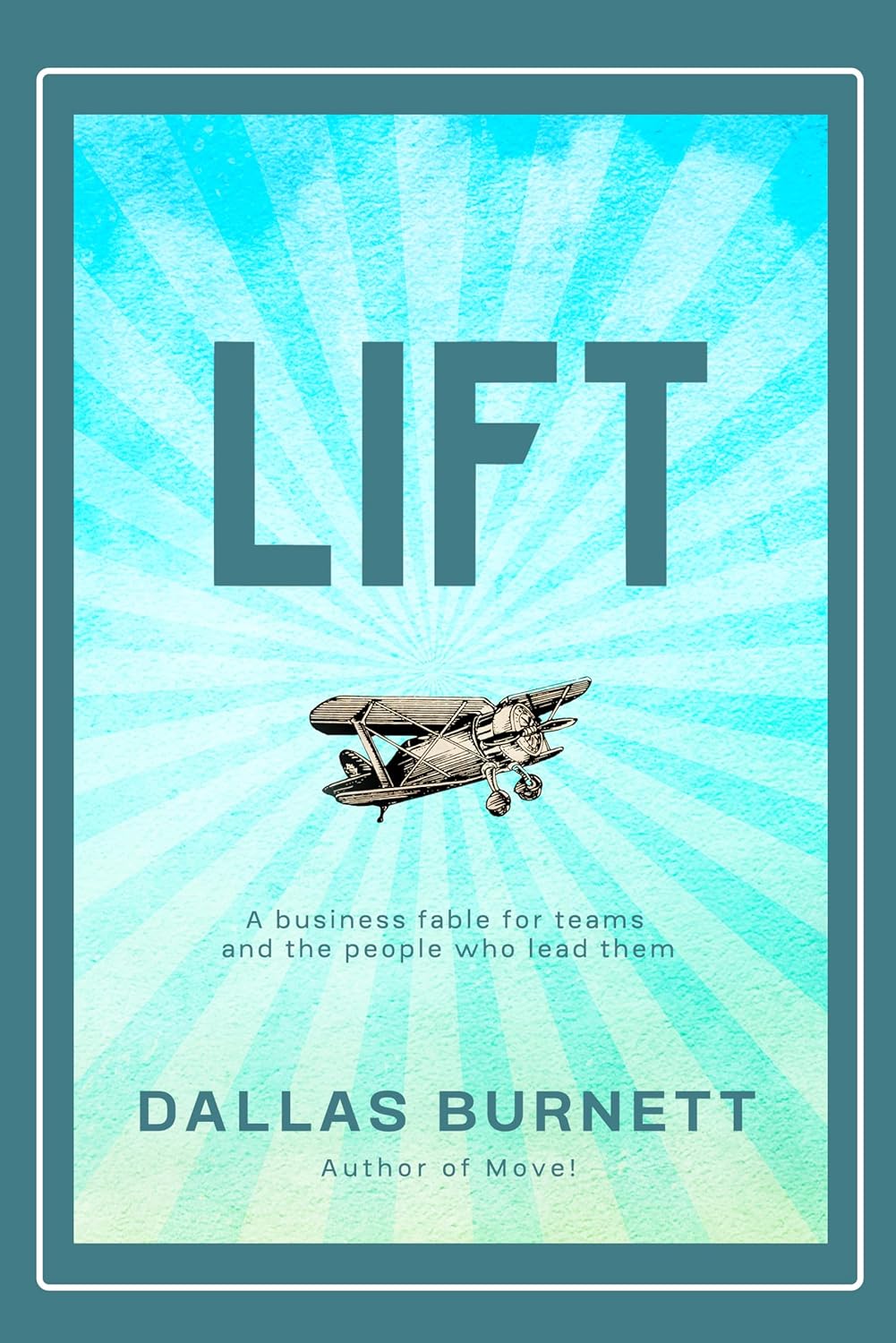 Amazon.com: Lift: A Business Fable For Teams and the People Who Lead ...