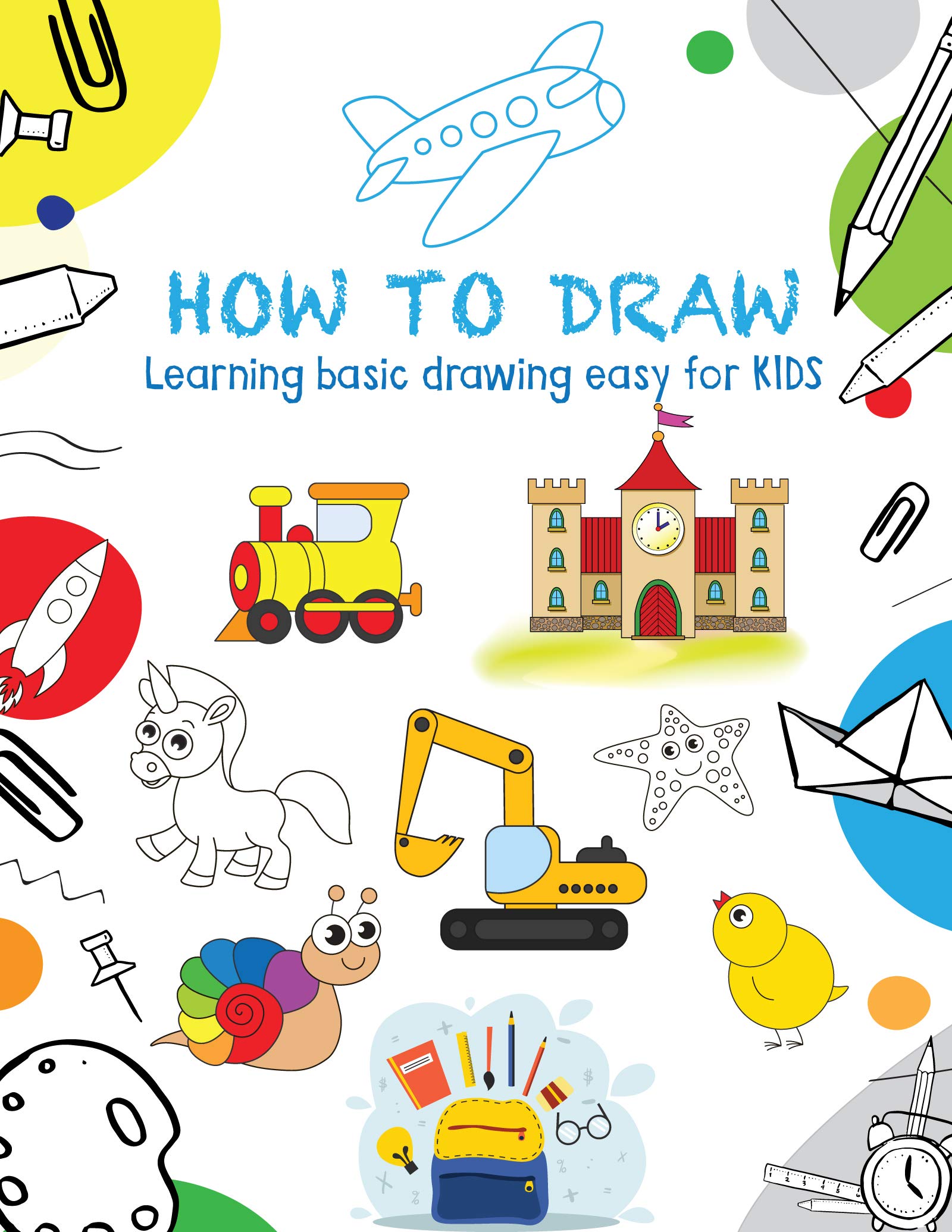 Buy How To Draw: Learning basic brawing easy for Kids, Step by step ...