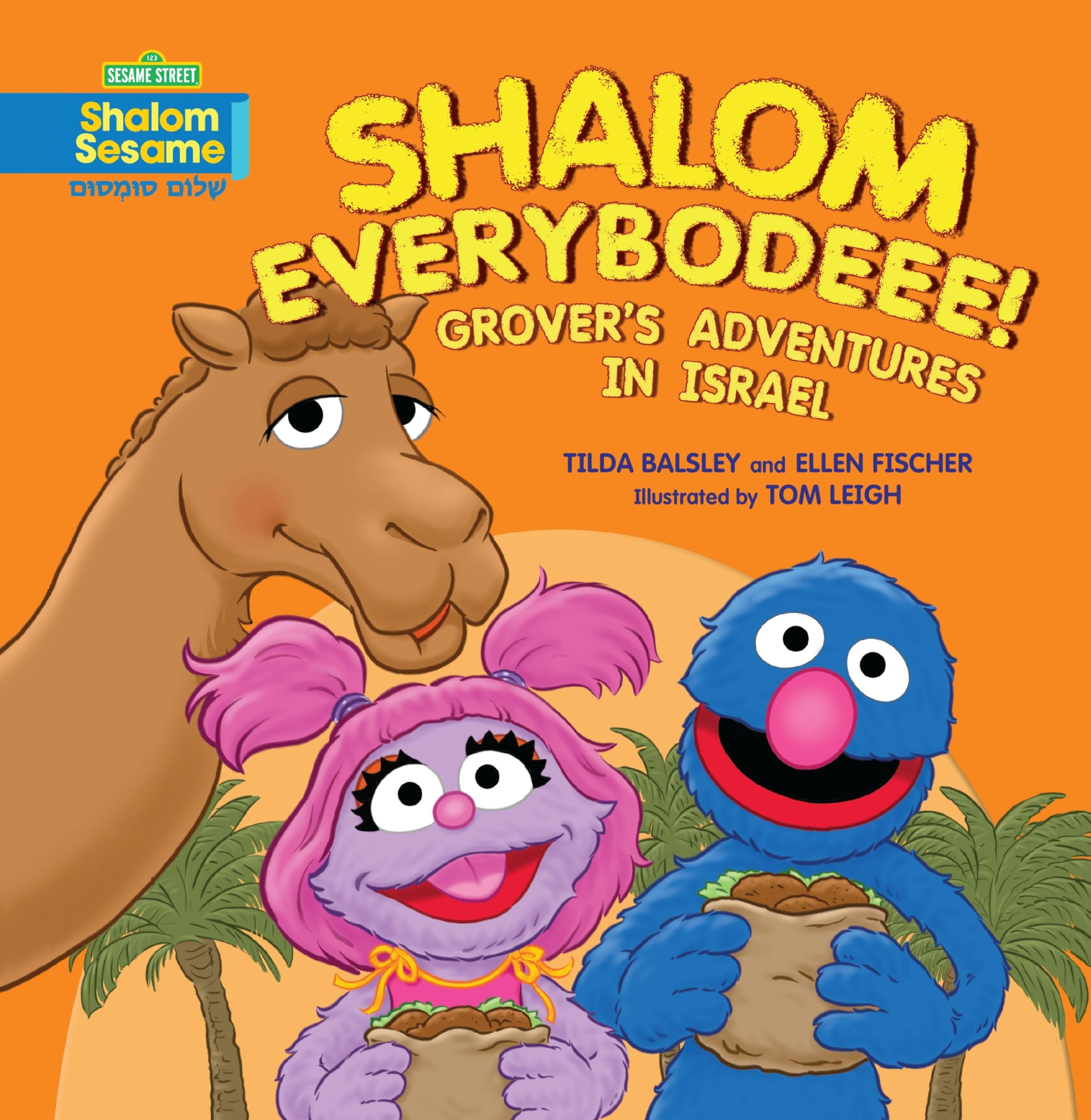 Shalom Everybodeee!: Grover's Adventures in Israel: Balsley, Tilda ...