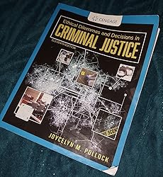 Ethical Dilemmas and Decisions in Criminal Justice (MindTap Course List ...