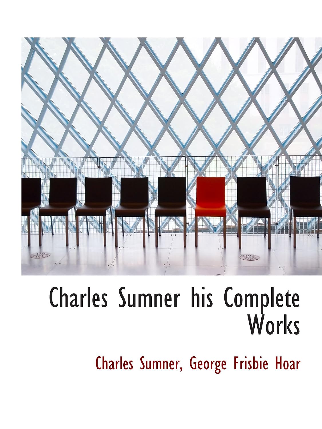 Amazon.com: Charles Sumner his Complete Works: 9781140204107: Sumner ...
