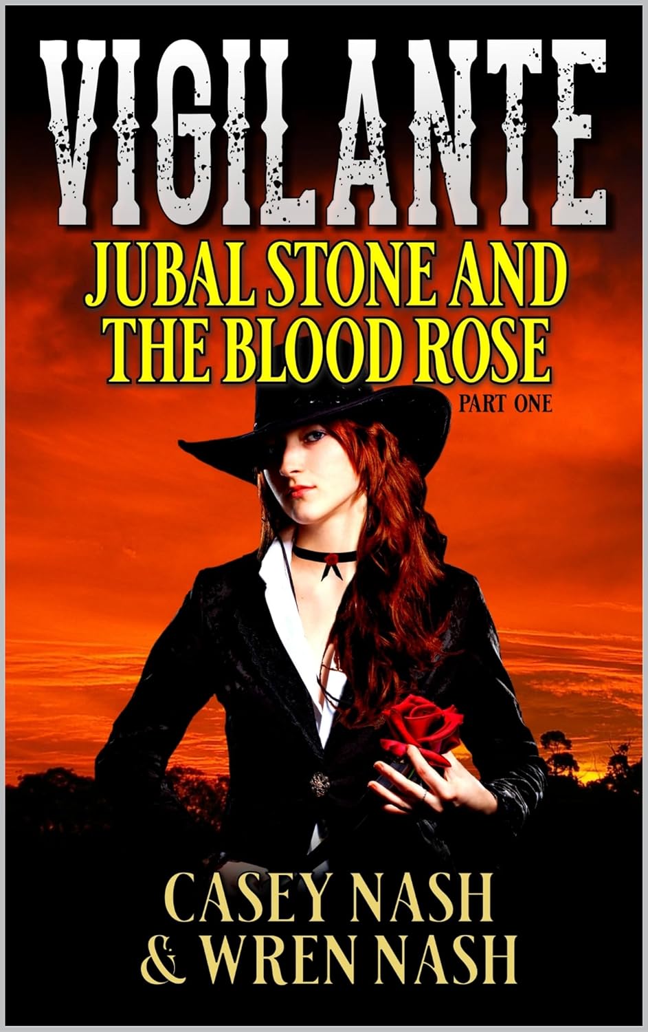Vigilante: Jubal Stone And The Blood Rose: A Western Adventure (A Jubal ...