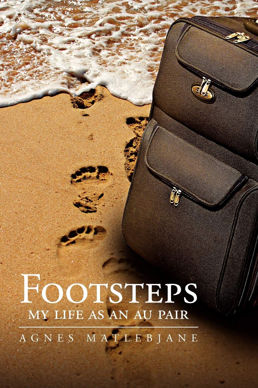 Footsteps: My Life As An Au Pair: Matlebjane, Agnes: 9781465392589 ...