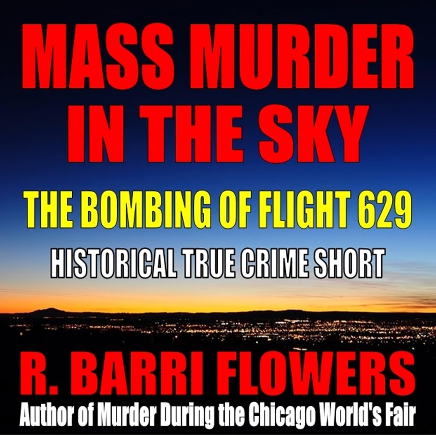 Amazon.com: Mass Murder in the Sky: The Bombing of Flight 629 ...