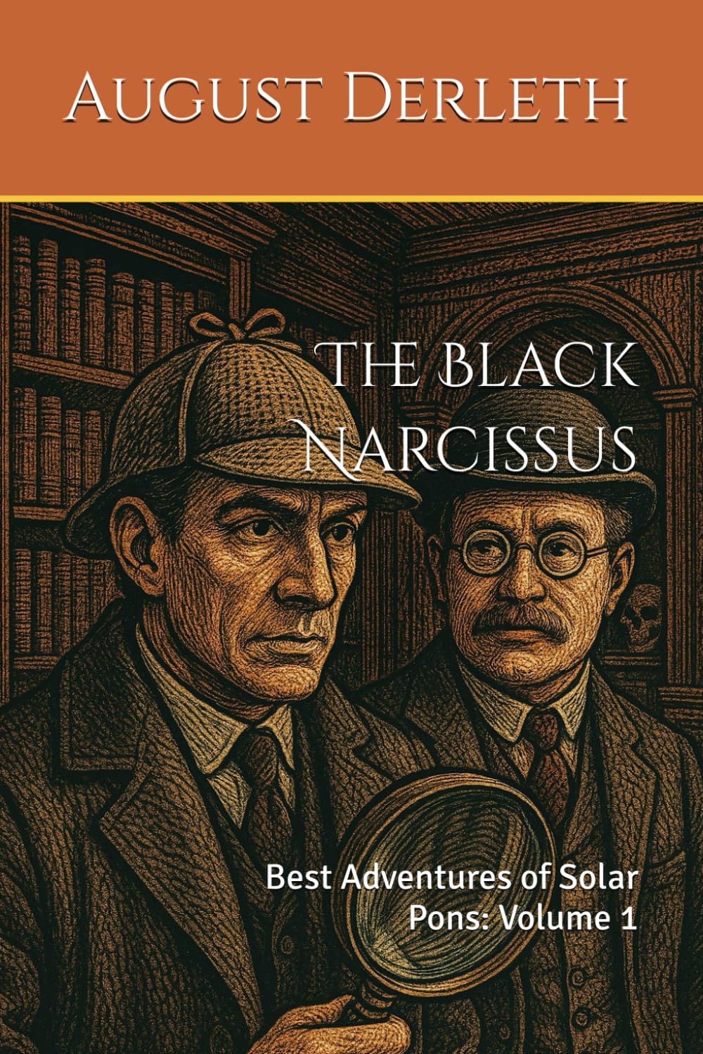 The Black Narcissus: Best Adventures of Solar Pons: Volume 1: Derleth ...