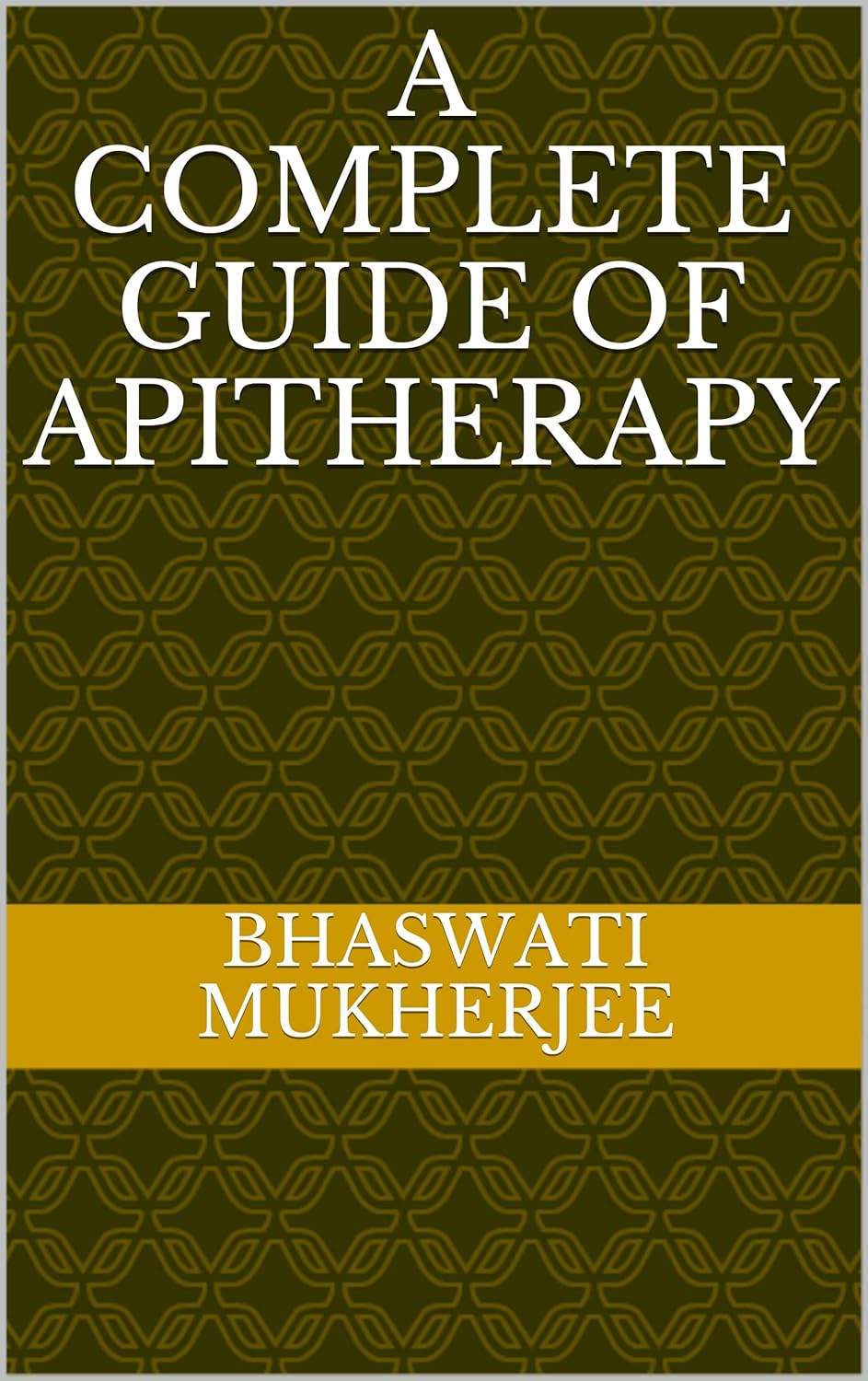 Amazon.com: A Complete Guide of ApiTherapy eBook : Mukherjee, Bhaswati ...