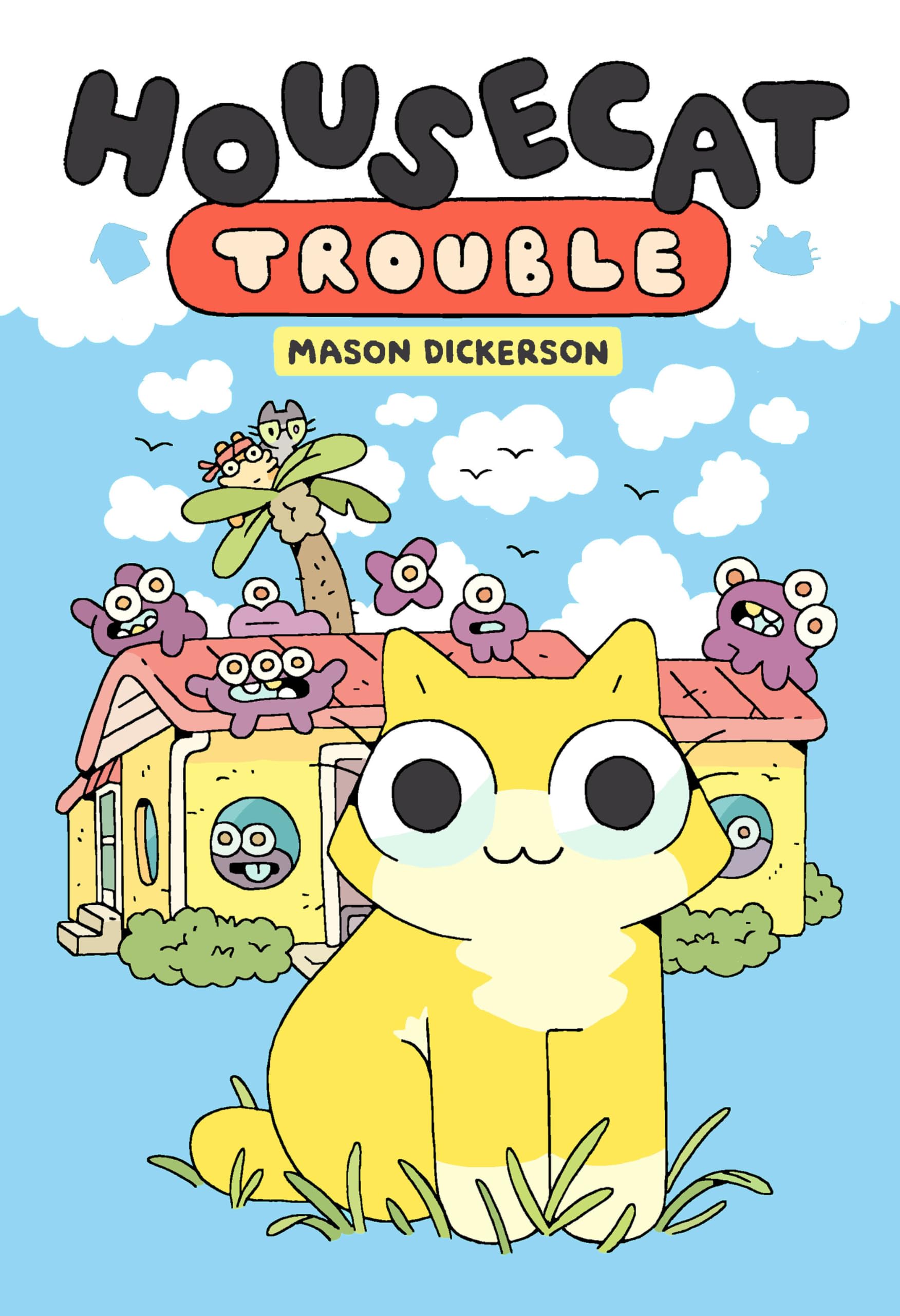 Housecat Trouble: (A Graphic Novel) : Dickerson, Mason: Amazon.co.uk: Books