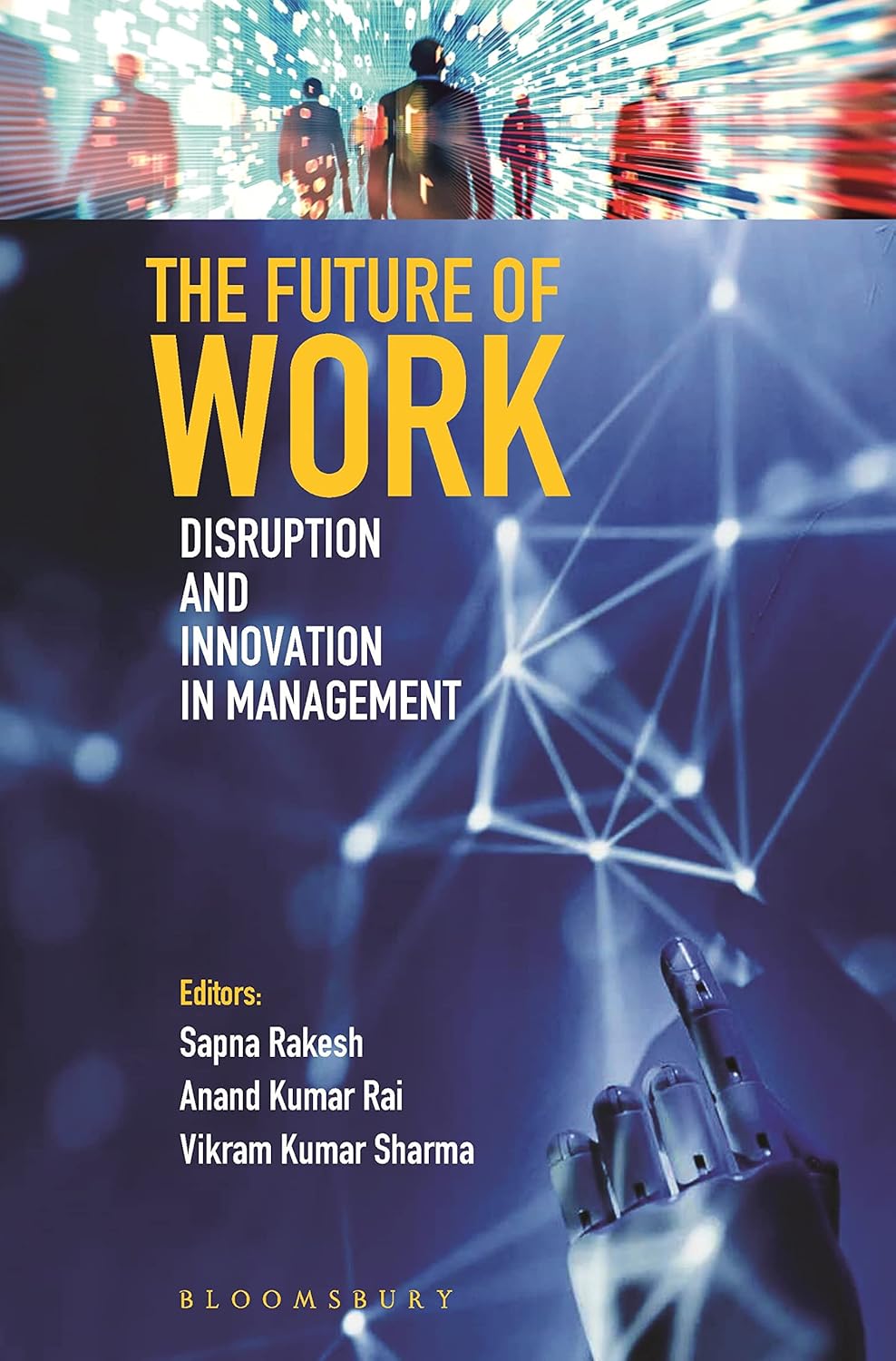 Buy The Future of Work: Disruption and Innovation in Management Book ...